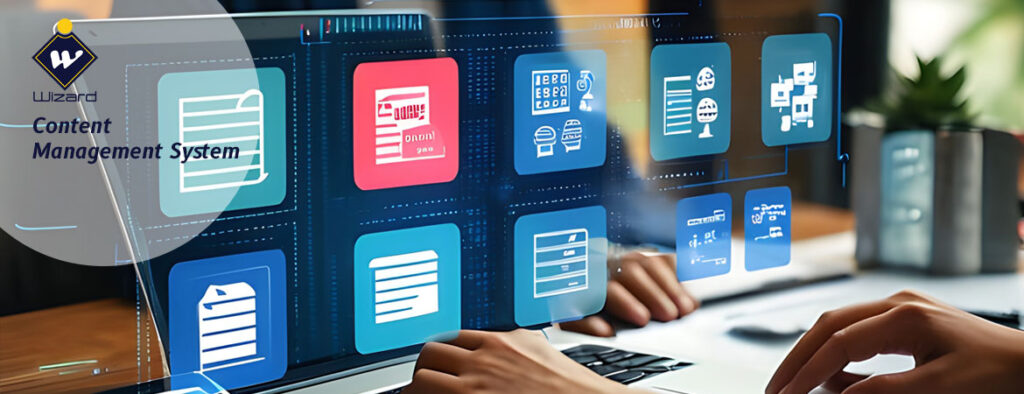 Content Management System – Wizard Innovation Technologies Sdn Bhd